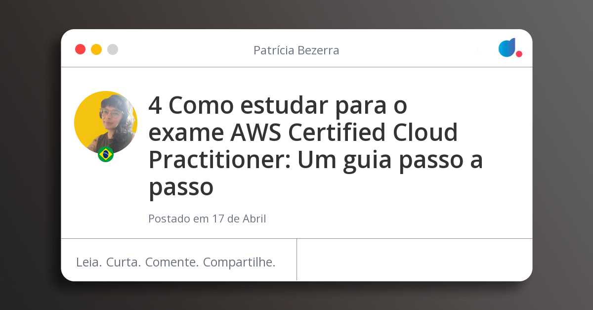 Como estudar para o exame AWS Certified Cloud Practitioner: Um guia passo a passo