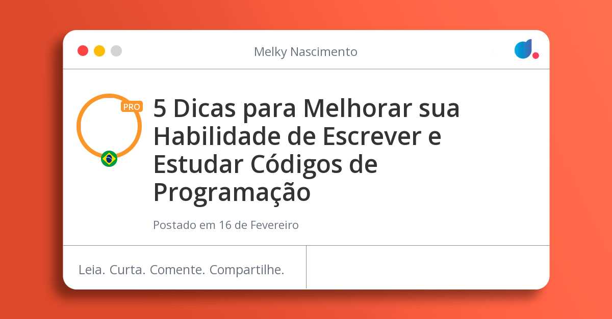 5 Dicas para Melhorar sua Habilidade de Escrever e Estudar Códigos de ...