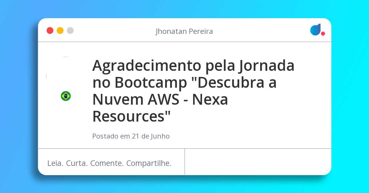 Agradecimento pela Jornada no Bootcamp "Descubra a Nuvem AWS - Nexa Resources"