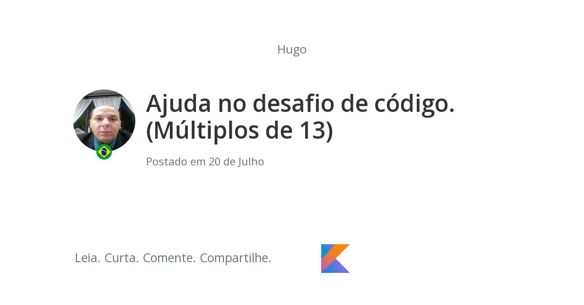 Ajuda no desafio de código. (Múltiplos de 13)