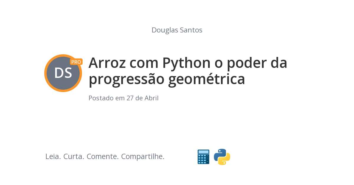 Arroz com Python o poder da progressão geométrica