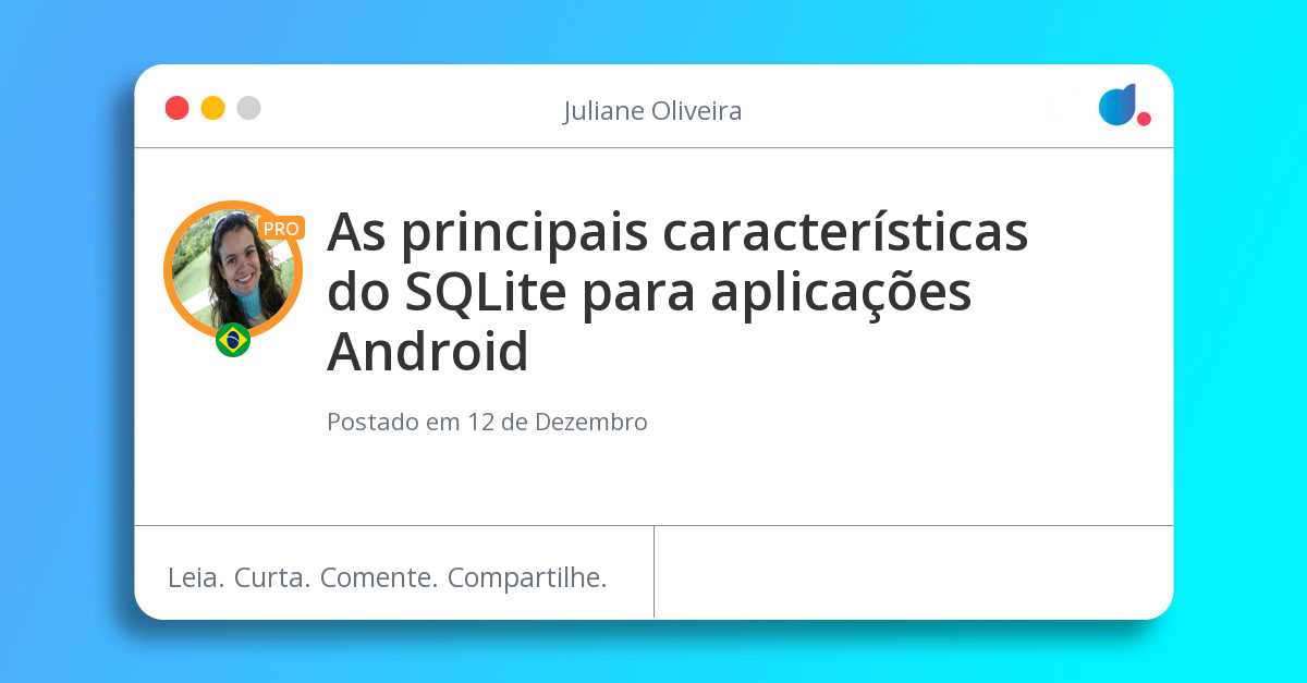 As principais características do SQLite para aplicações Android