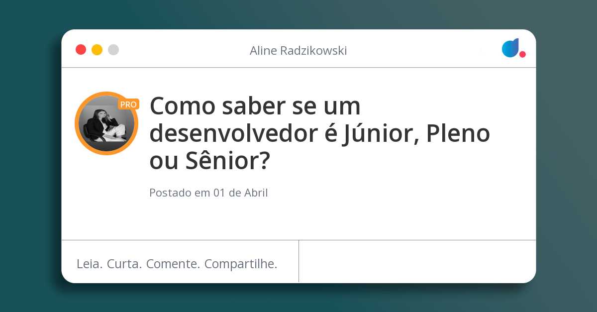 Como saber se um desenvolvedor é Júnior, Pleno ou Sênior?
