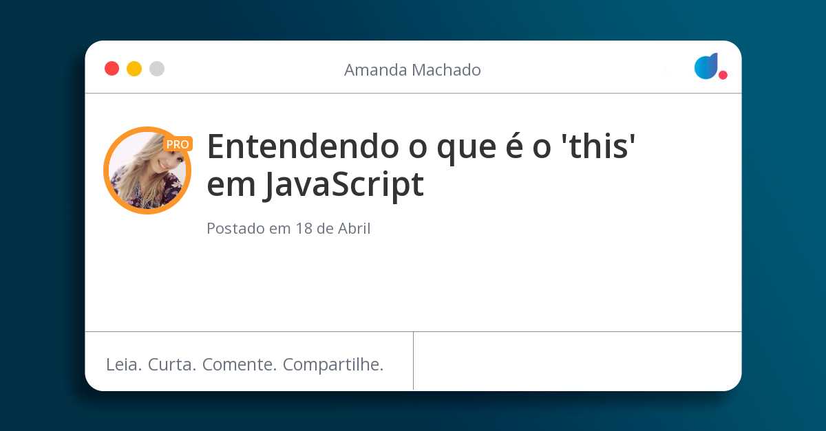 Entendendo o que é o 'this' em JavaScript Entendendo o que é o 'this' em JavaScript