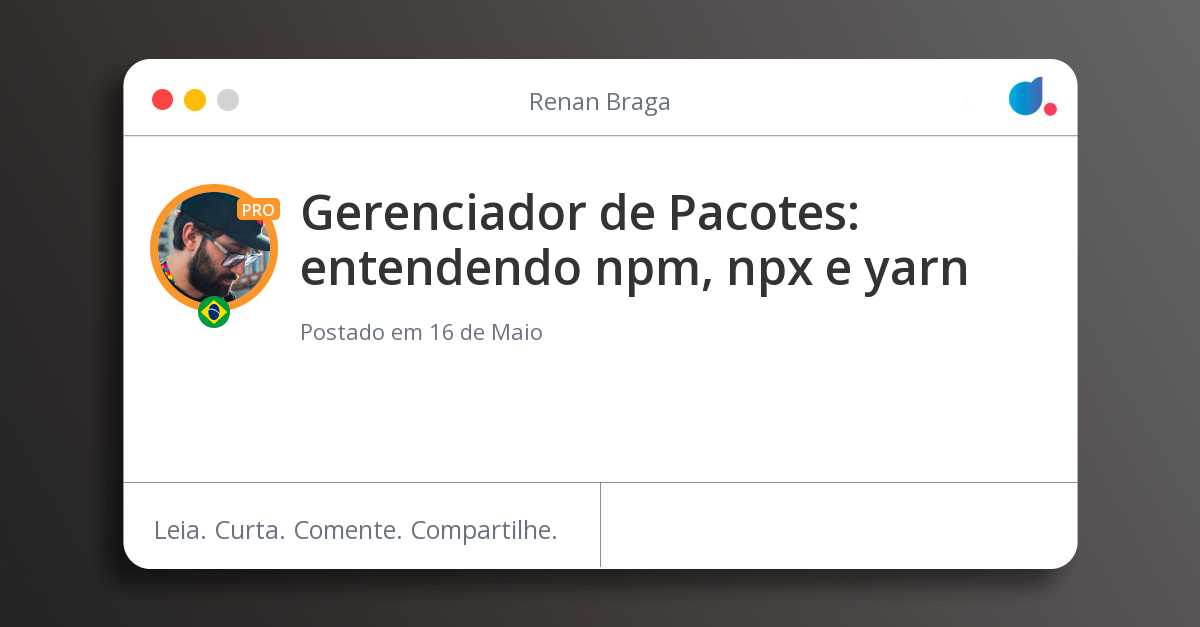 Gerenciador de Pacotes: entendendo npm, npx e yarn