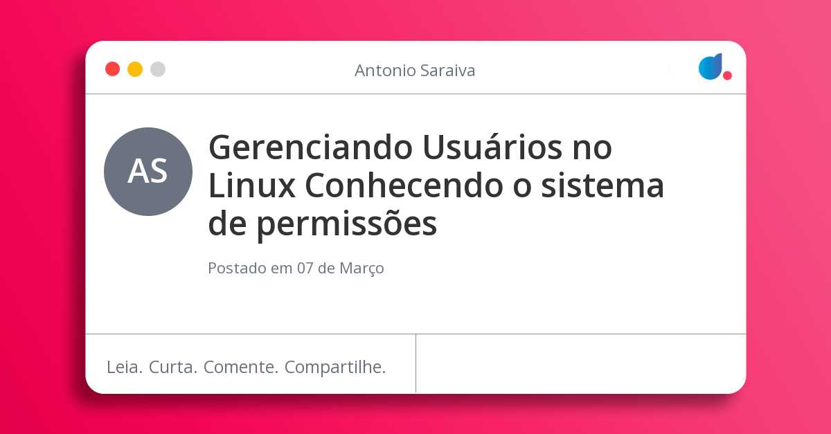 Gerenciando Usuários no Linux Conhecendo o sistema de permissões