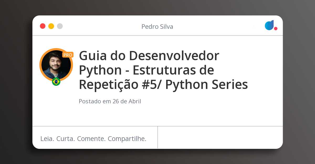 Guia do Desenvolvedor Python - Estruturas de Repetição #5/ Python Series