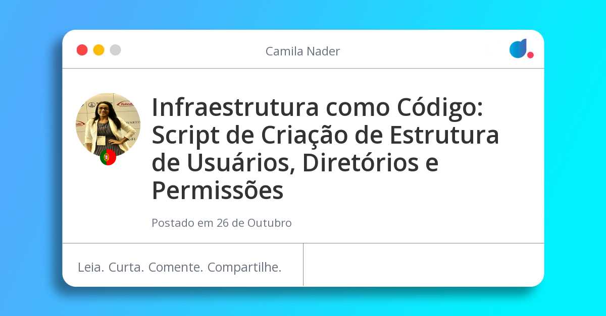 IaC Script de Criação de Estrutura de Usuários, Diretórios e Permissões IaC Script de Criação de Estrutura de Usuários, Diretórios e Permissões