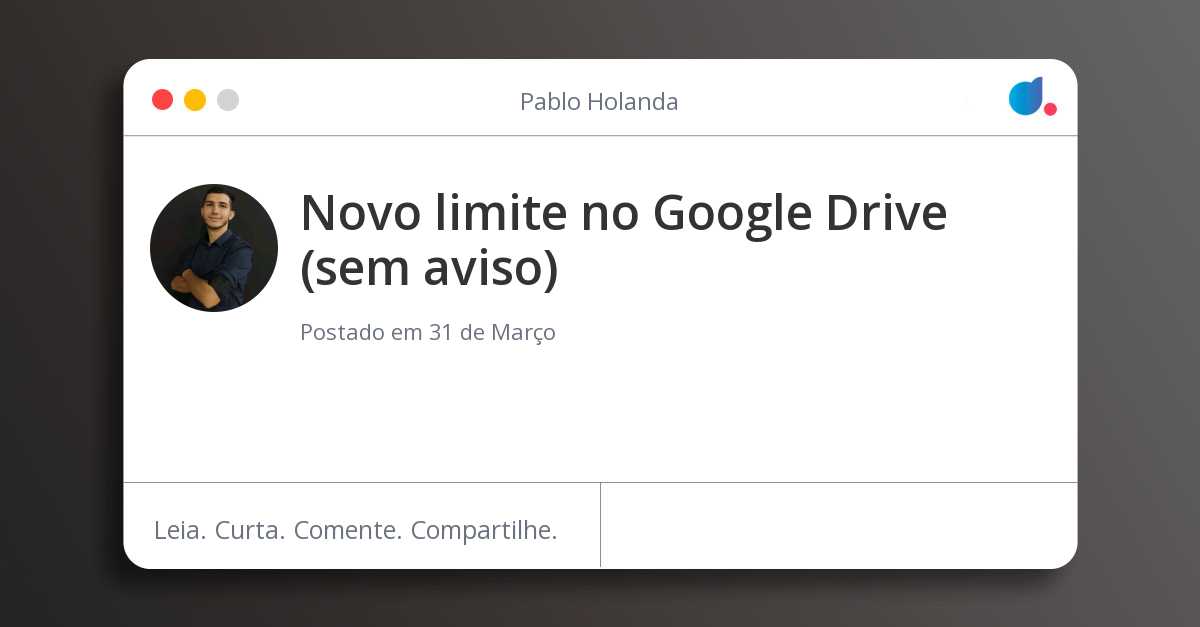 Novo limite no Google Drive (sem aviso)