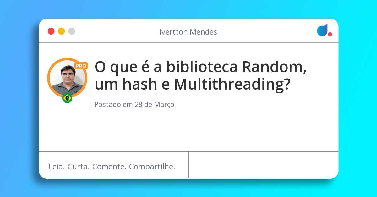 O que é a biblioteca Random, um hash e Multithreading?