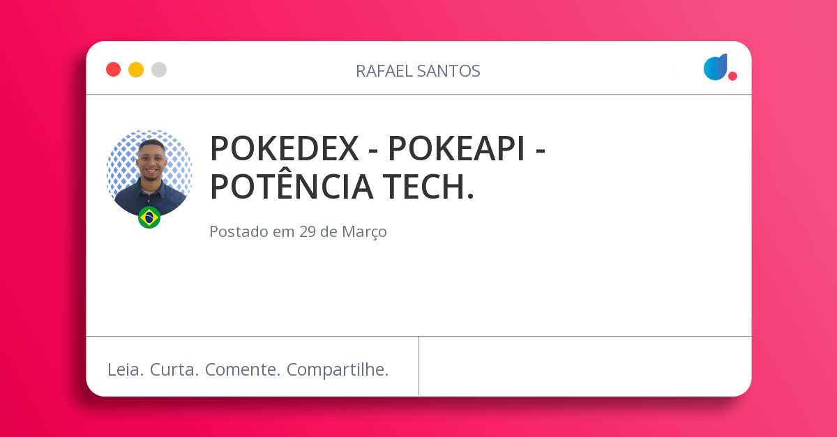 POKEDEX - POKEAPI - POTÊNCIA TECH.