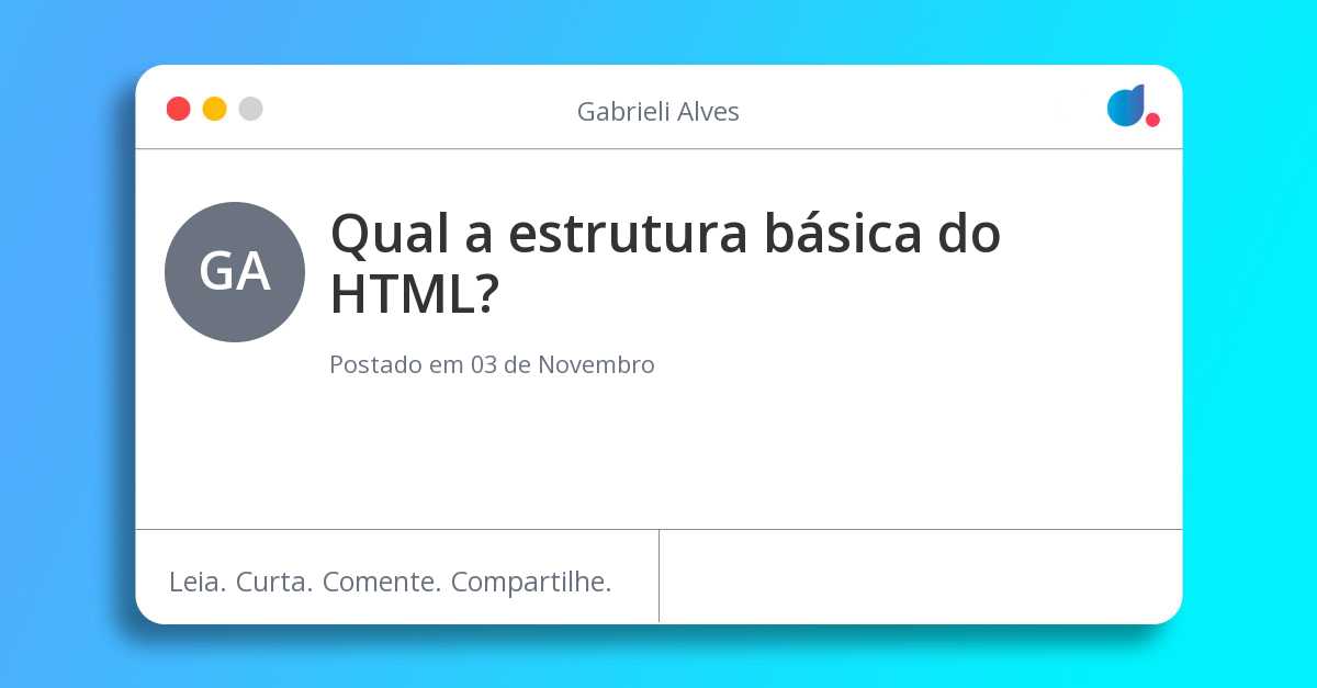 Qual a estrutura básica do HTML?