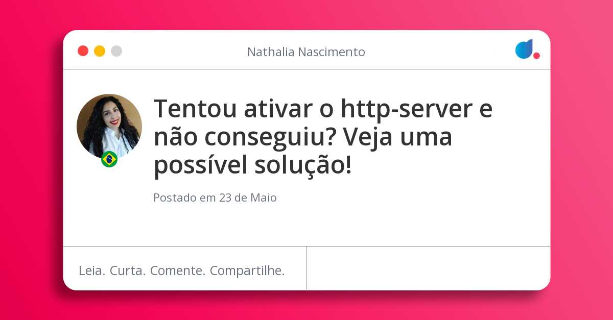 Tentou ativar o http-server e não conseguiu? Veja uma possível solução!