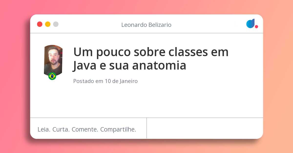 Um pouco sobre classes em Java e sua anatomia
